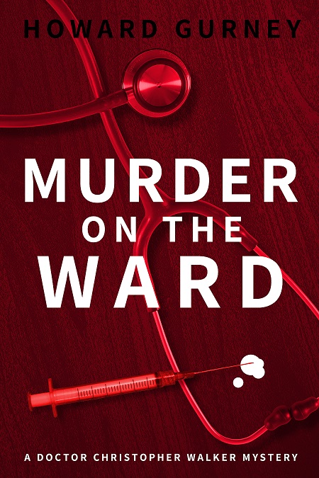 Murder on the Ward – Howard Gurney